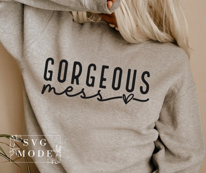Gorgeous Mess SVG PNG Self Love Svg You Are Enough Svg - Etsy