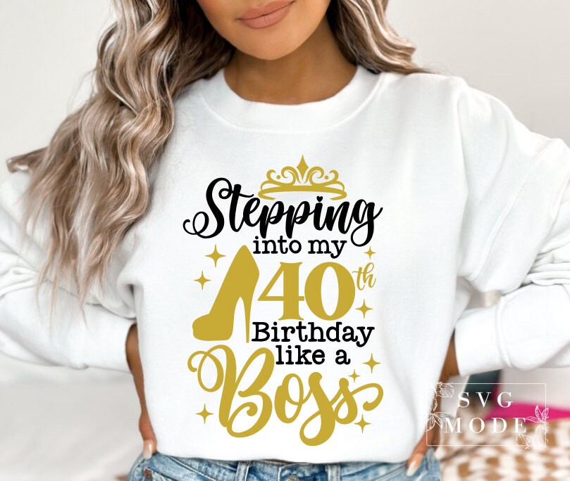 Stepping Into 40th Birthday SVG, Forty and Fabulous Svg, Hello 40 Svg ...