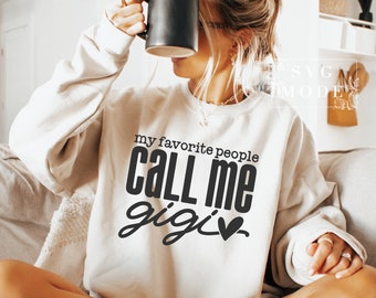 My Favorite People Call Me Gigi SVG PNG, Gigi Svg, Grandma Svg, Nana Svg, Gigi Shirt Svg ...