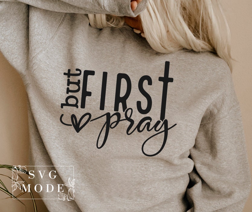But First Pray Svg but First Jesus Svg Religious Svg Faith - Etsy
