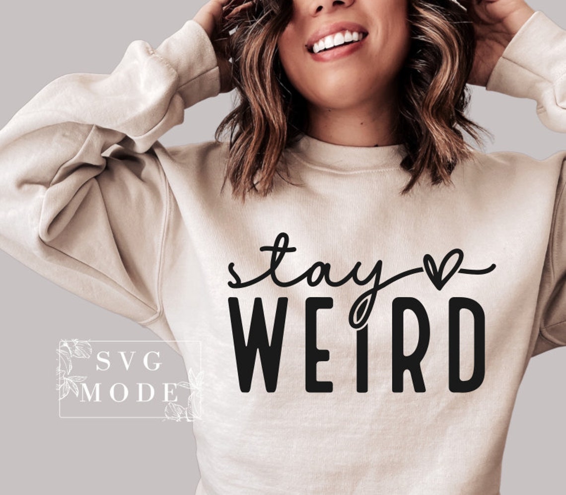 Stay Weird SVG Be Happy Svg Positive Vibes Svg Choose Happy - Etsy