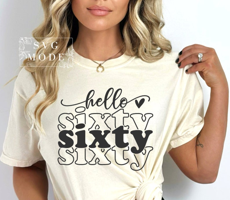 Hello Sixty SVG PNG PDF 60th Birthday Svg Sixty and Fabulous - Etsy