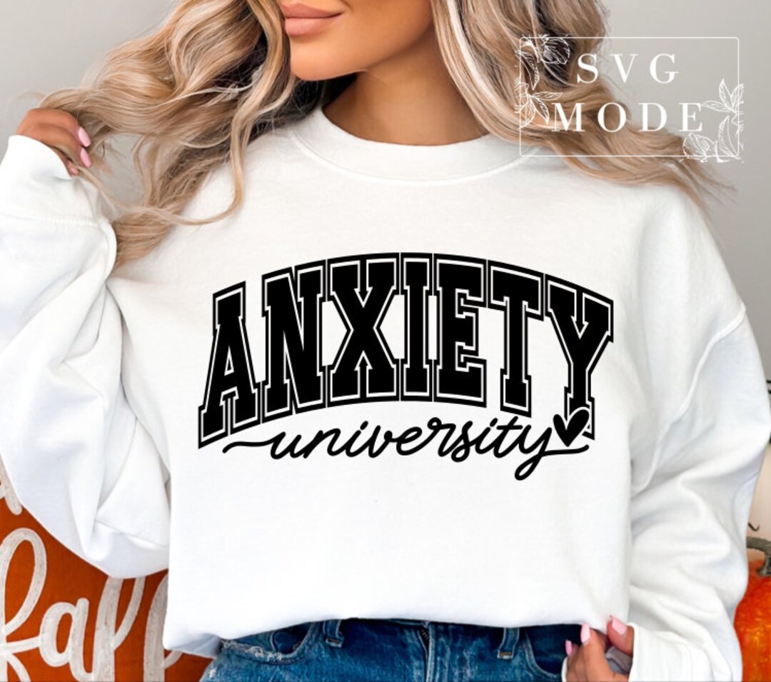 Anxiety University SVG PNG, Mental Health Svg, Anxiety Svg, Always ...