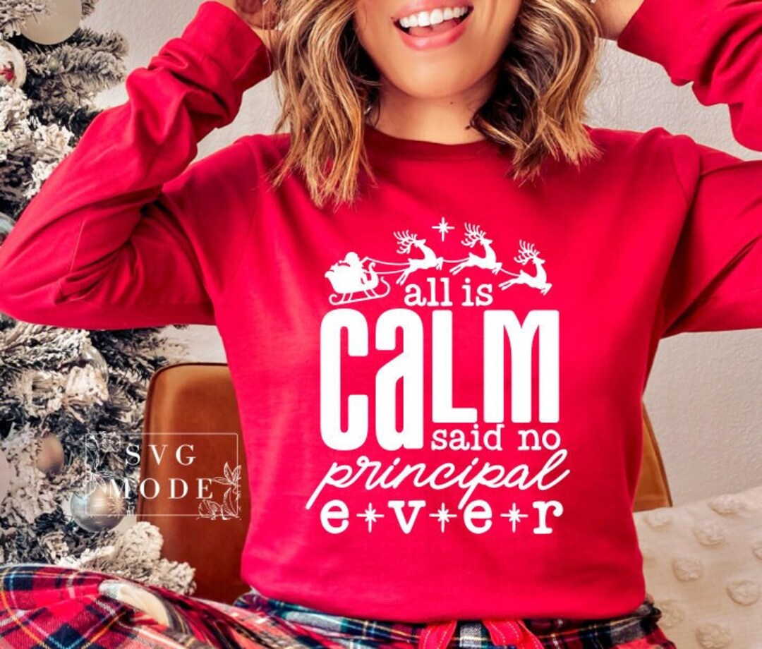 All is Calm SVG PNG, Merry Principal Svg, Principal Christmas Svg ...