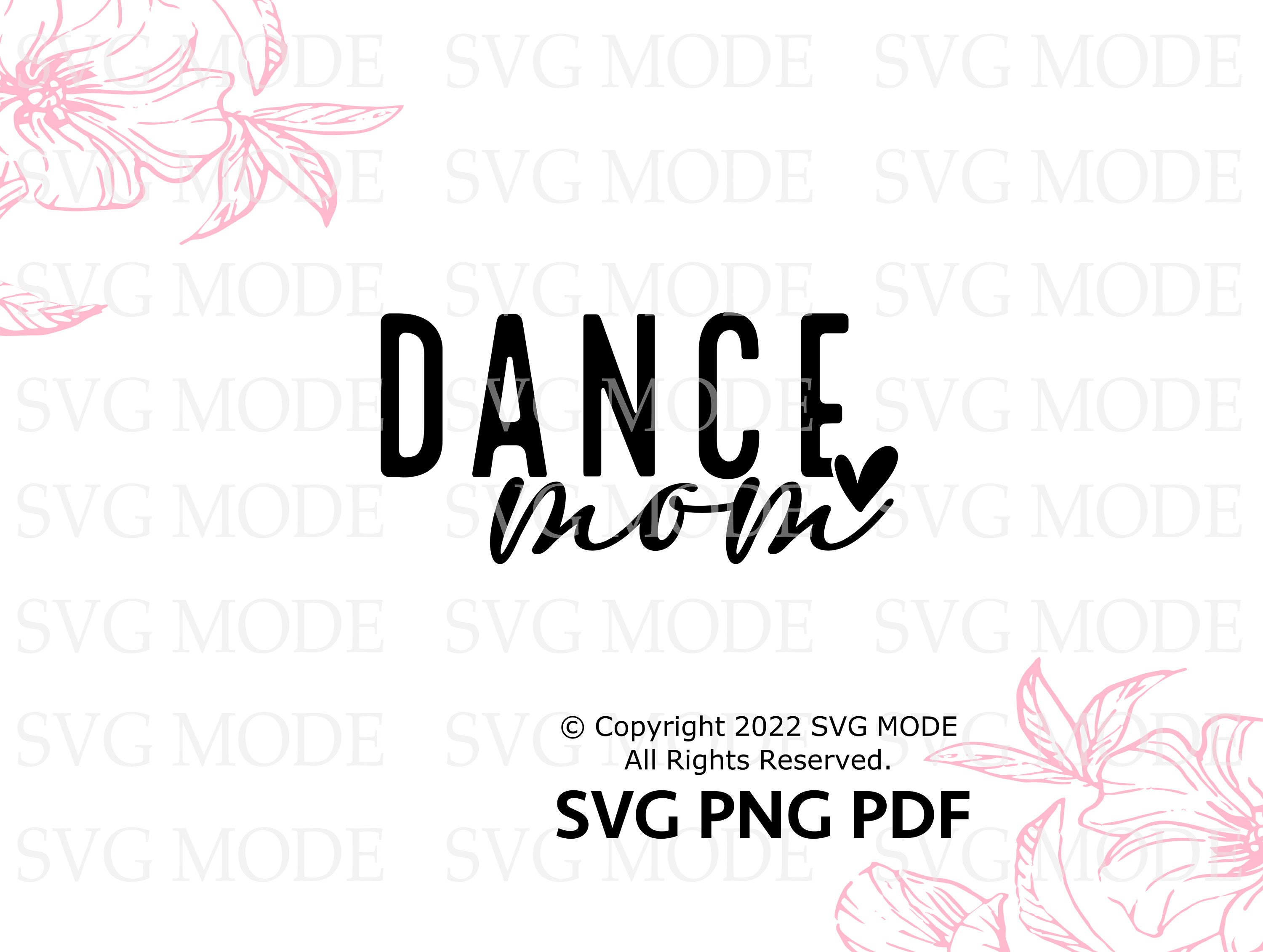 Dance Mom SVG PNG PDF Dance Svg Dance Mama Svg Dancing Svg - Etsy