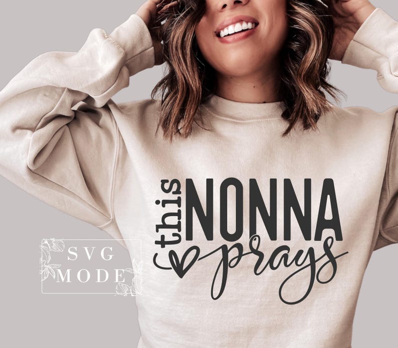 This Nonna Prays SVG PNG, Mother's Day Shirt Svg, Nonna Gift Png ...