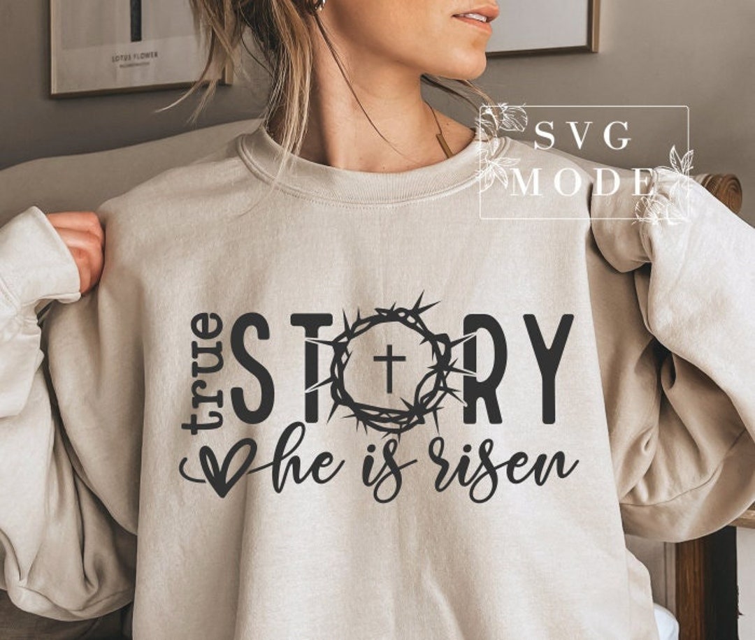 True Story Easter SVG PNG, He is Risen Svg, Easter Svg, Faith Svg ...