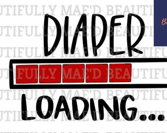 Diaper Loading Please Wait SVG is a Funny Shirt and Baby - Etsy