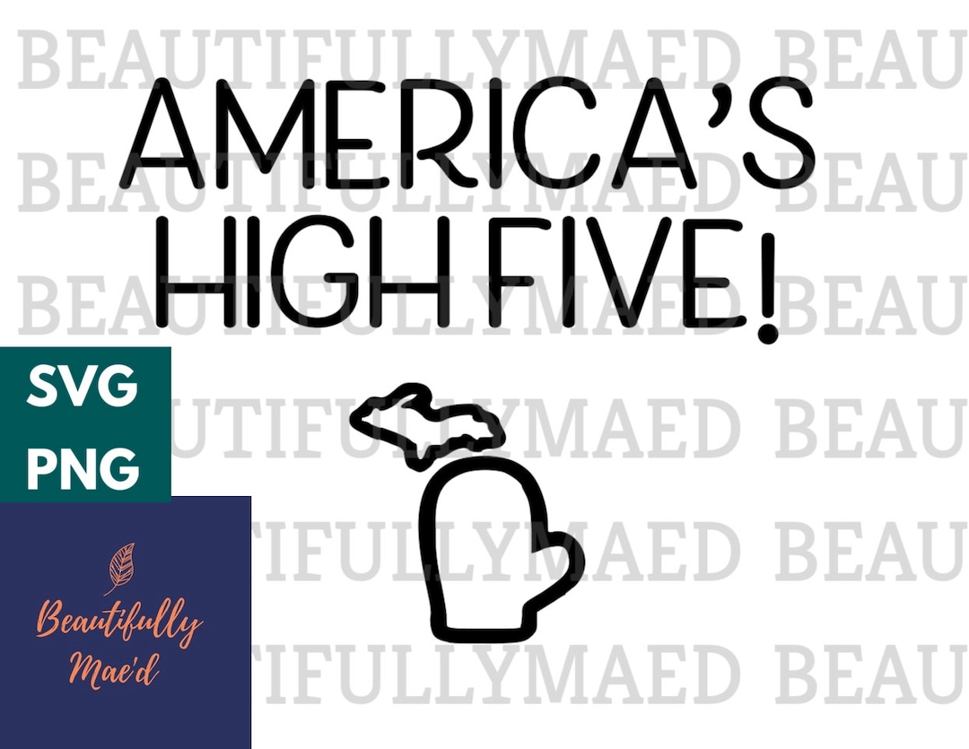 America's High Five SVG PNG Michigan Mitten Dogital Download File - Etsy