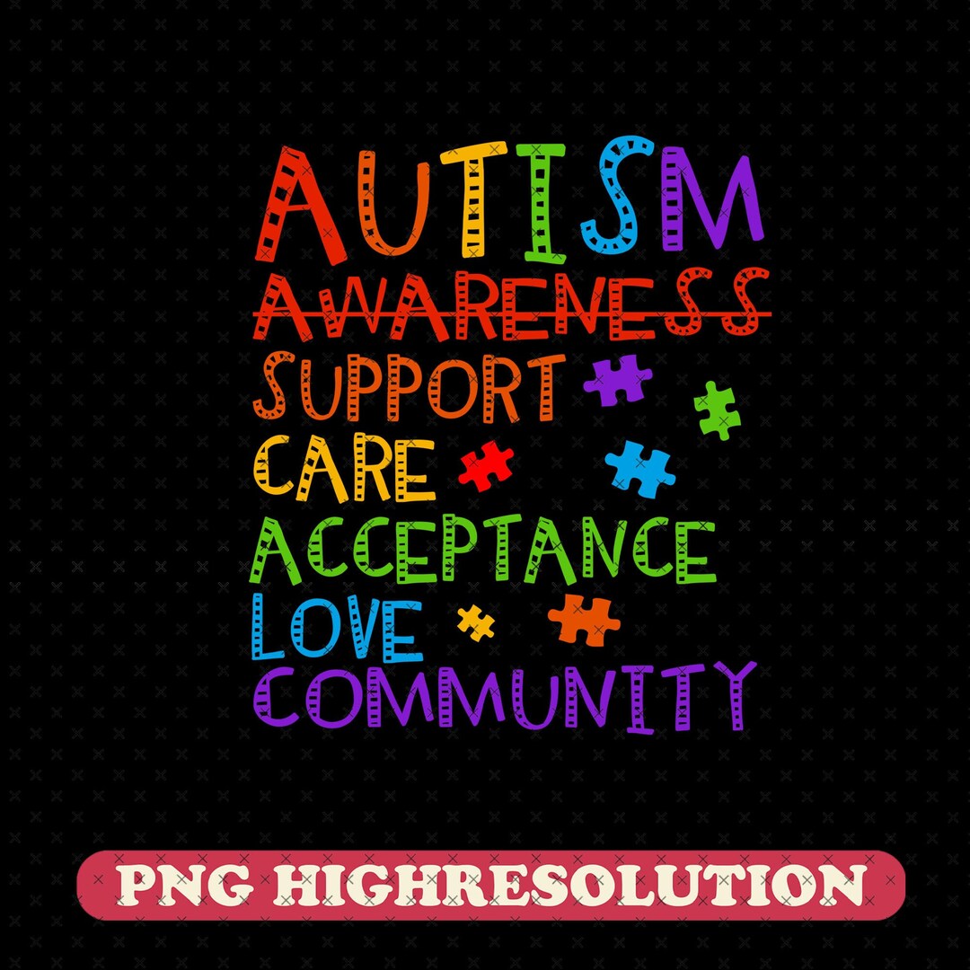 Autism Awareness PNG, Support Care Acceptance PNG, Autism Quotes ...