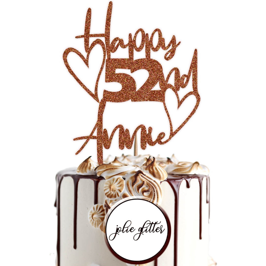 Personalised Custom Glitter Cake Topper Happy 52nd Birthday Annie Fifty ...