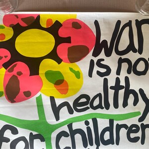 War is Not Healthy for Children and Other Living Things Poster Original ...