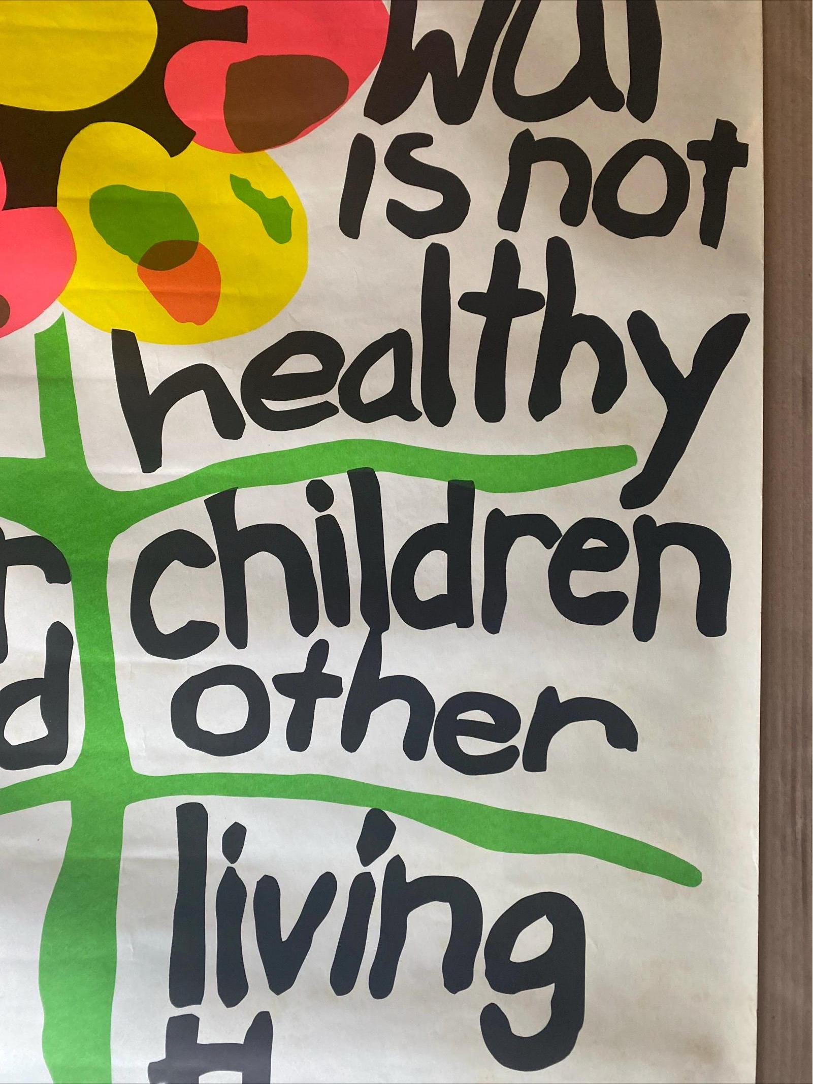 War is Not Healthy for Children and Other Living Things Poster Original ...