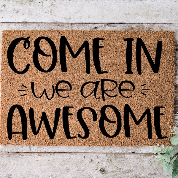 Come in Were Awesome Sign - Etsy