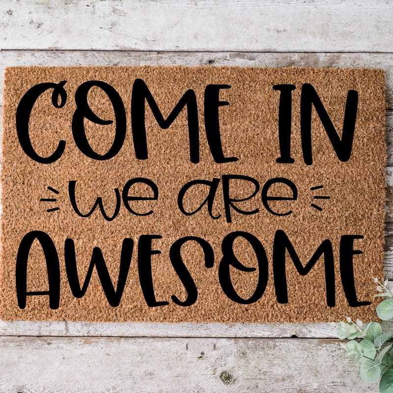 Come in Were Awesome Sign - Etsy