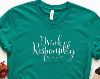 Drink Responsibly Shirt - Etsy