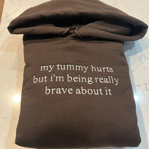 My Tummy Hurts but Im Being Really Brave About It - Etsy