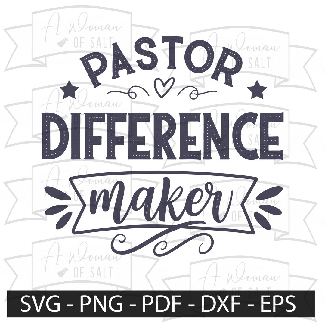 Pastor Difference Maker Svg Png Eps Pdf Dxf Digital Cutting Files for ...