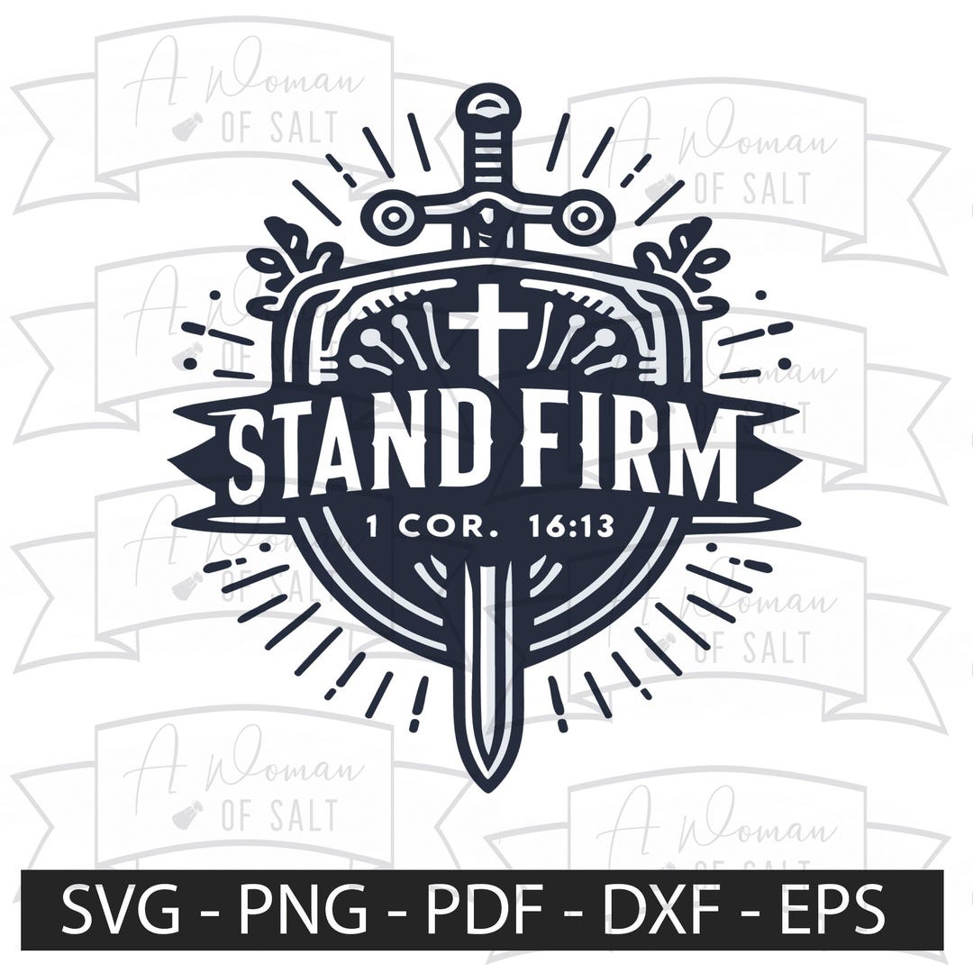 Stand Firm 1 Corinthians 16:13 Bible Verse Svg Png Eps Pdf Dxf ...
