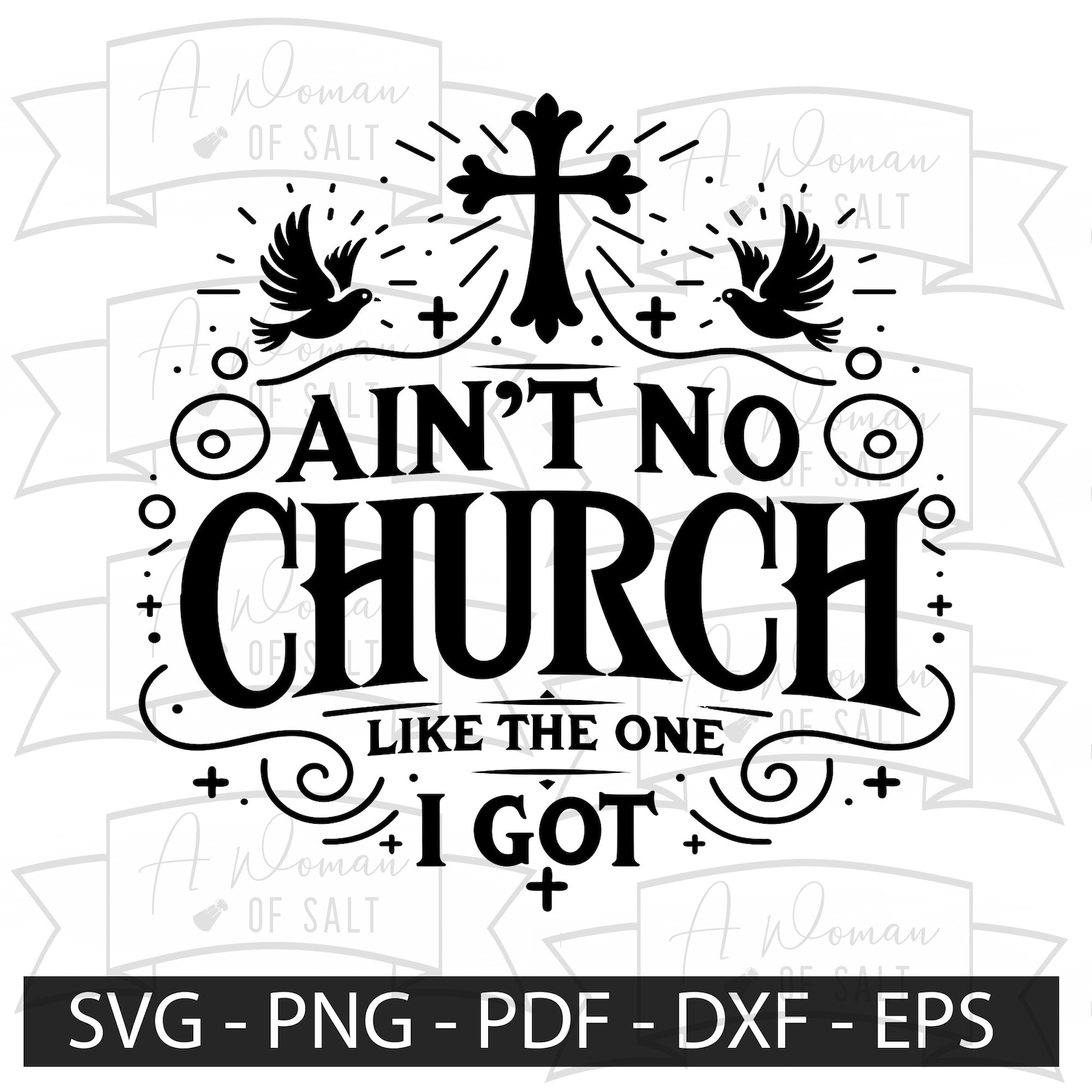 Unique Church Inspired Svg Aint No Church Like The One I Got Digital