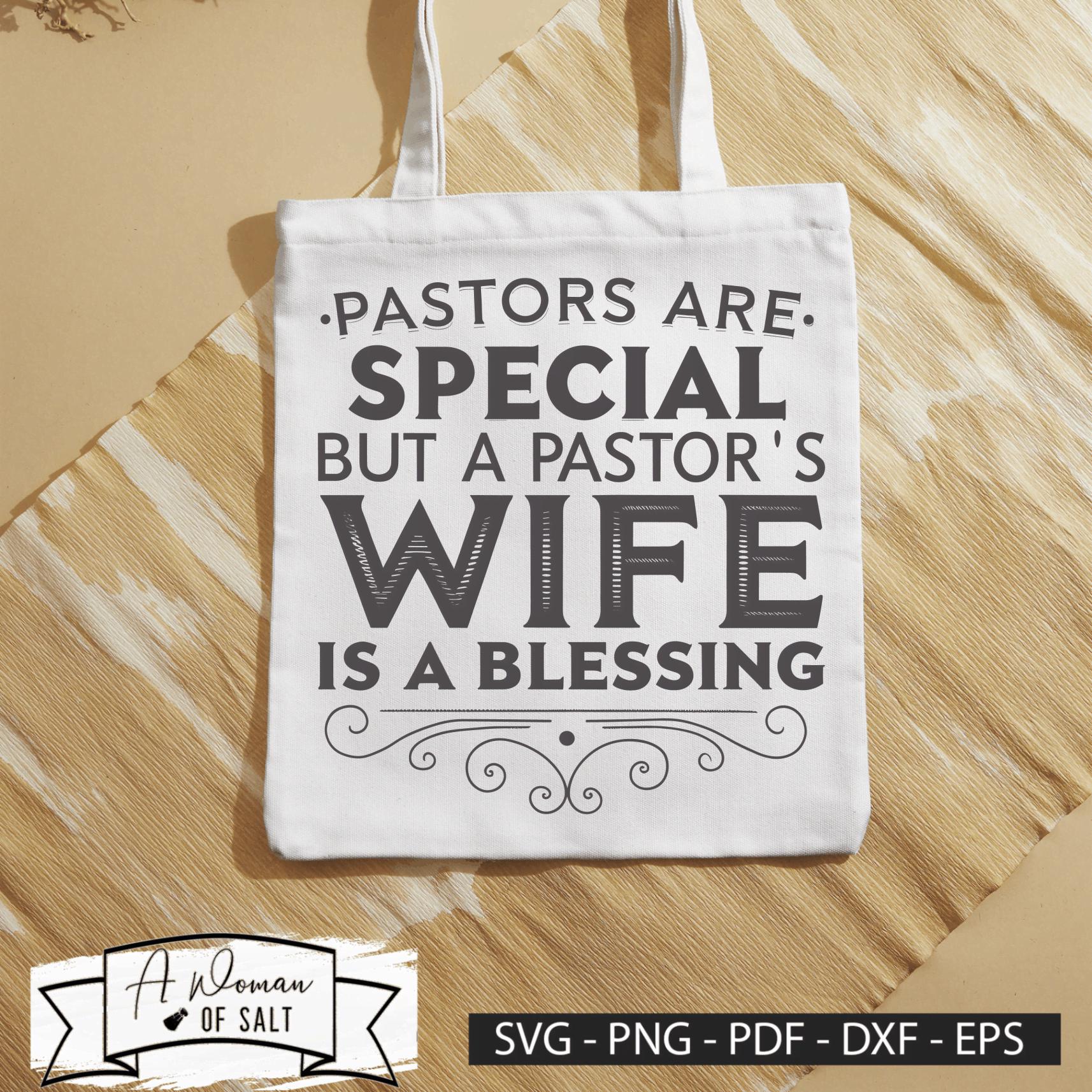 Pastors Are Special but A Pastor's Wife is a Blessing Svg Png Eps Pdf ...