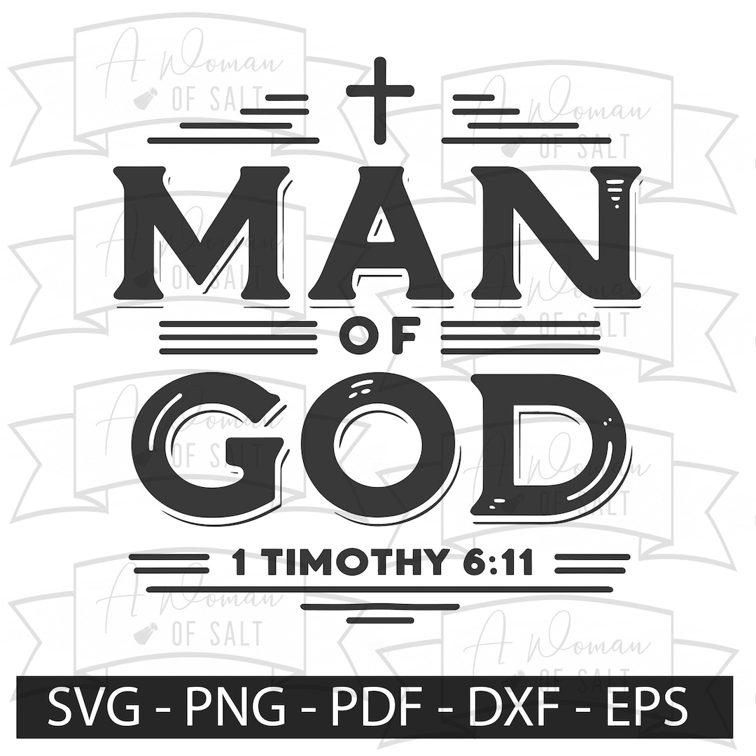 Man of God Svg File, 1 Timothy 6:11 Christian Dad Gift, Bible Verse ...