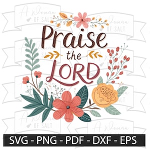 Praise the Lord Svg Png Eps Pdf Dxf Christian Sublimation Digital ...