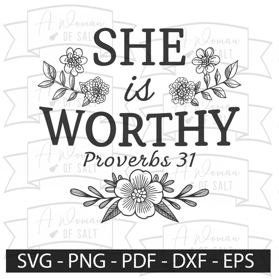 She is Worthy Proverbs 31 Svg Png Eps Pdf Dxf Christian Woman ...