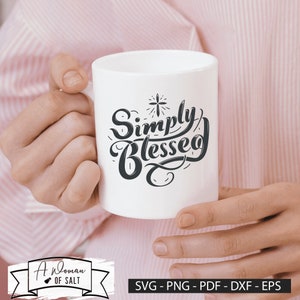 Simply Blessed Svg, Png, Eps, Pdf, Dxf Files - Christian Art, Bible ...