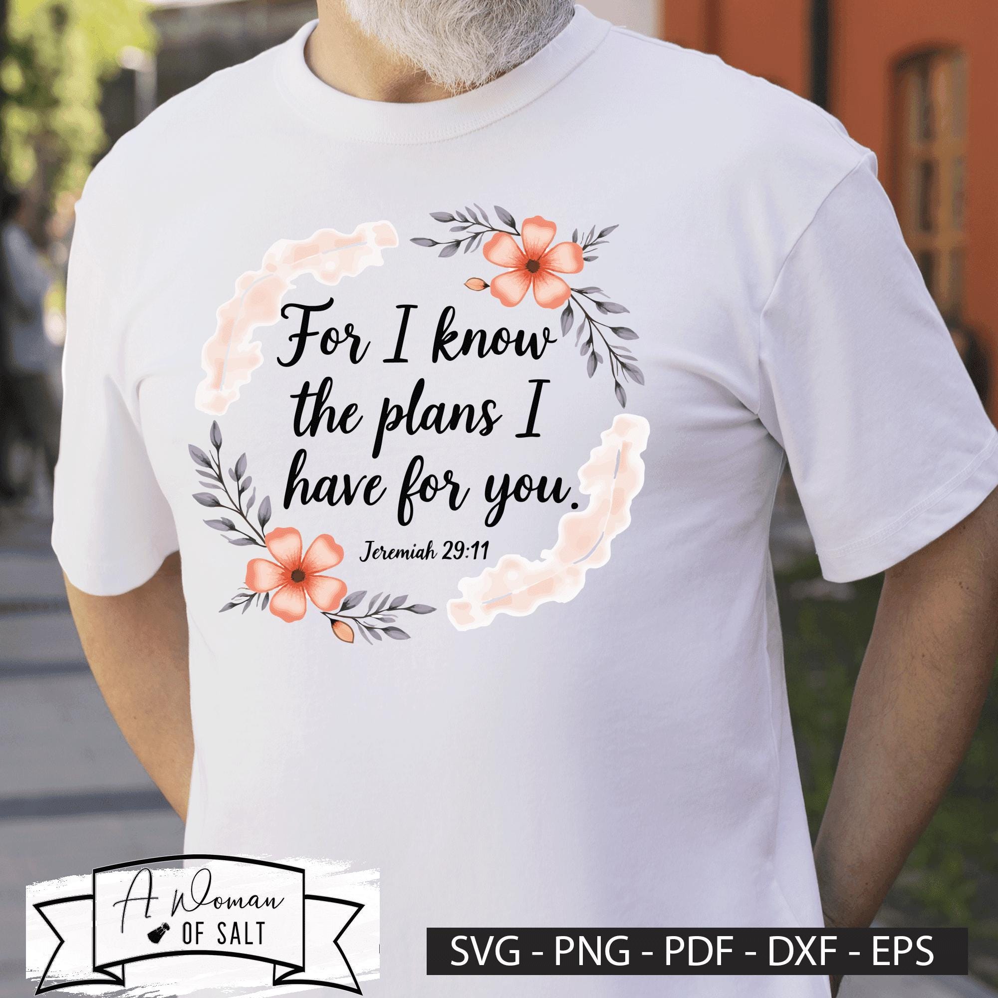 Jeremiah 29:11 I Know the Plans I Have for You Svg Png Eps Pdf Dxf ...