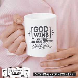 God Wins Ive Read the Final Chapter Svg Png Christian Bible Art Digital ...