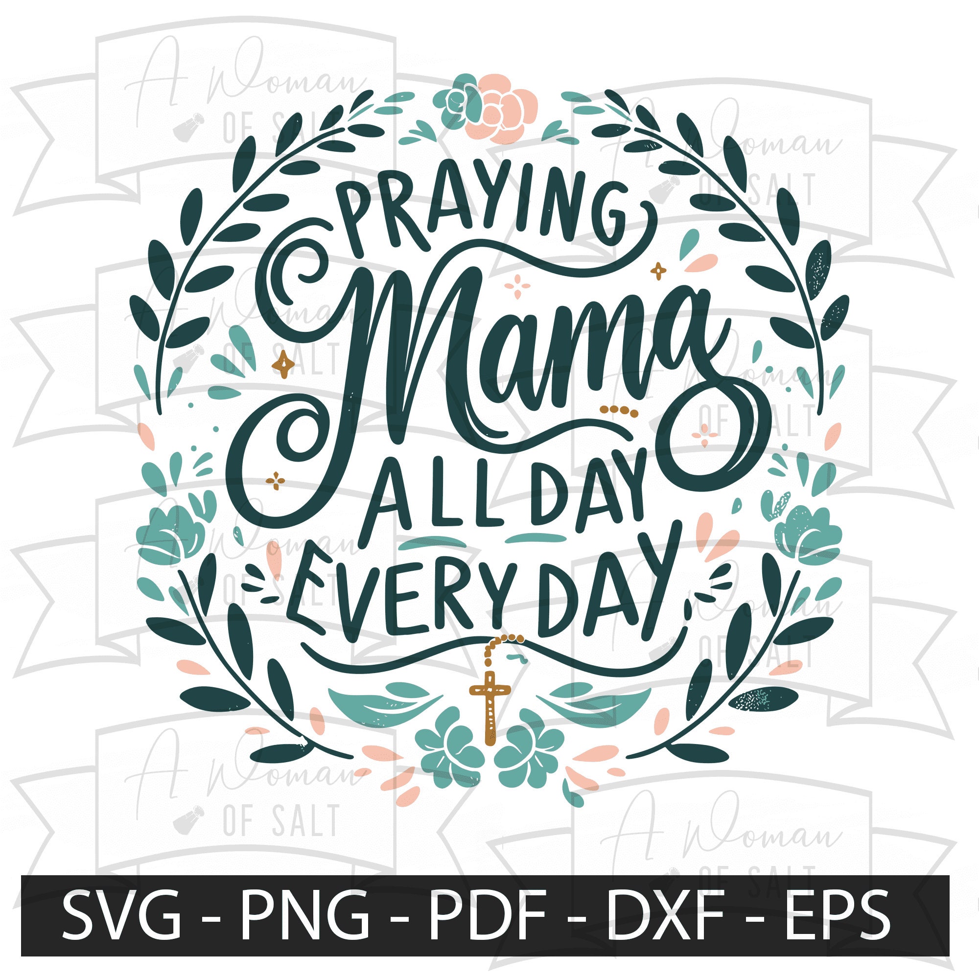 Christian Mom Svg Files - Praying Mama All Day Every Day | Png Eps Pdf ...
