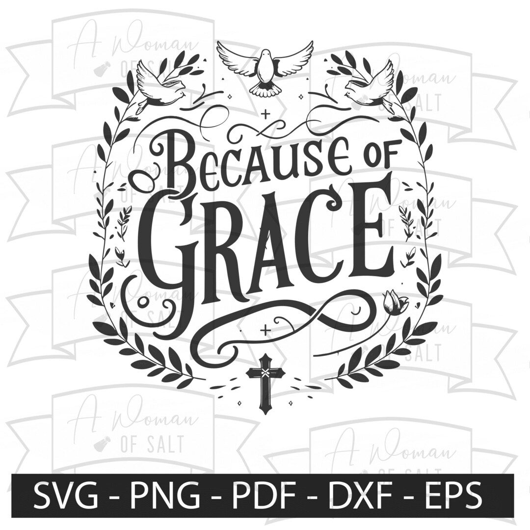 Embrace Grace Digital Art Bundle - Svg, Png, Eps, Pdf, Dxf, Christian ...
