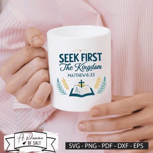 Seek First the Kingdom Matthew 6 33 Svg Png Eps Pdf Dxf Christian ...