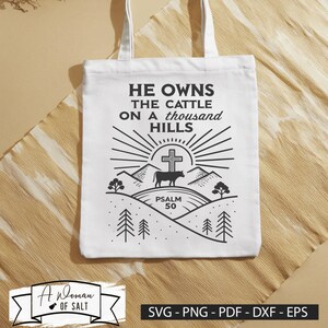 He Owns the Cattle on A Thousand Hills Psalm 50 Svg Png Eps Pdf Dxf ...