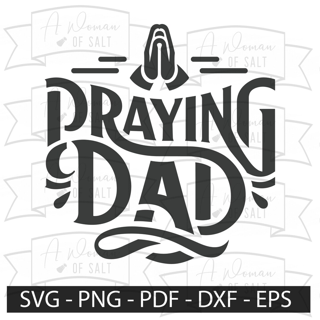 Christian Dad Svg Bundle | Praying Dad Digital Files in Svg, Png, Eps ...