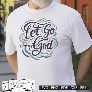 Faith Inspiration SVG, Let Go and Let God, Christian Art, Bible ...
