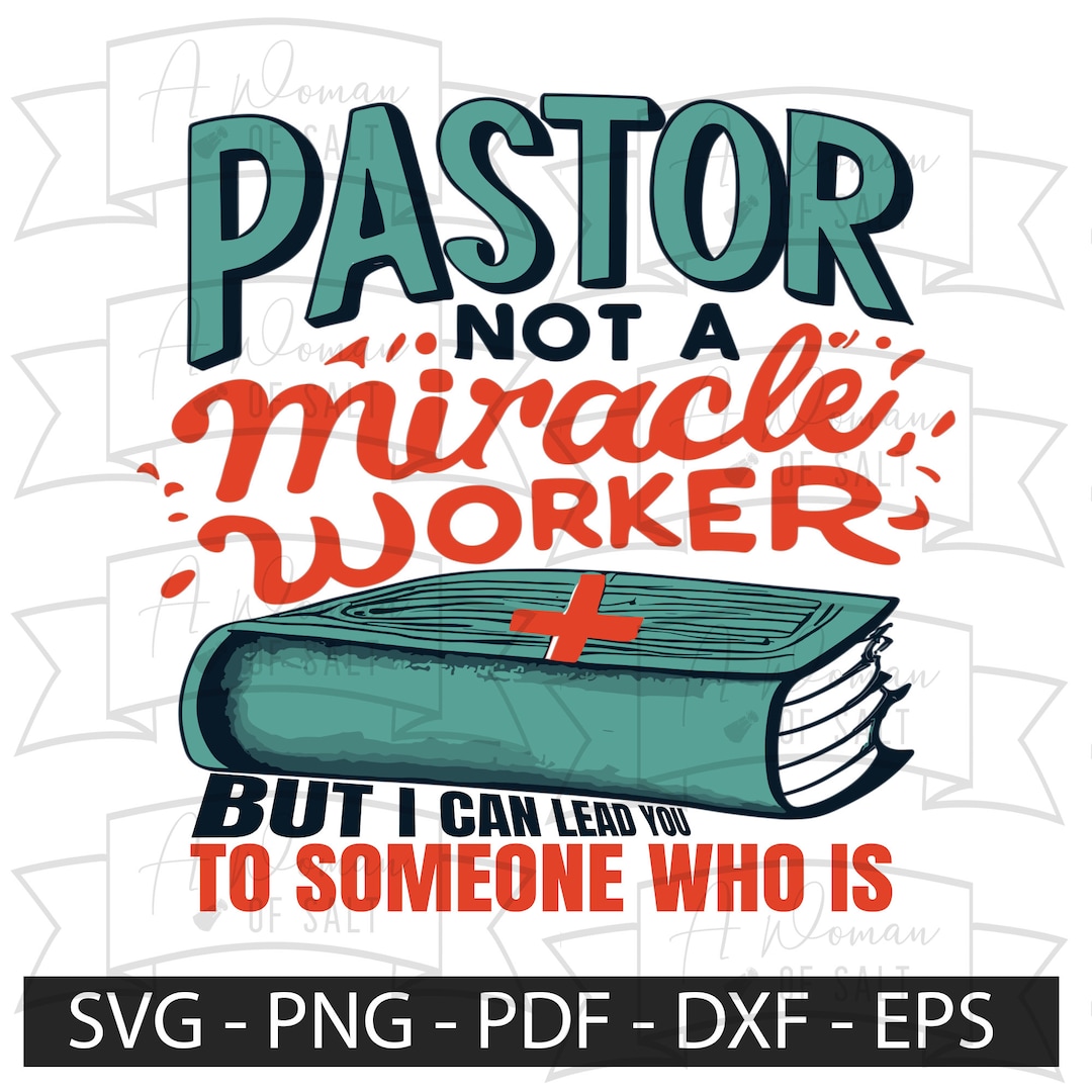 Pastor SVG Not a Miracle Worker but I Can Lead You to Someone Who is ...