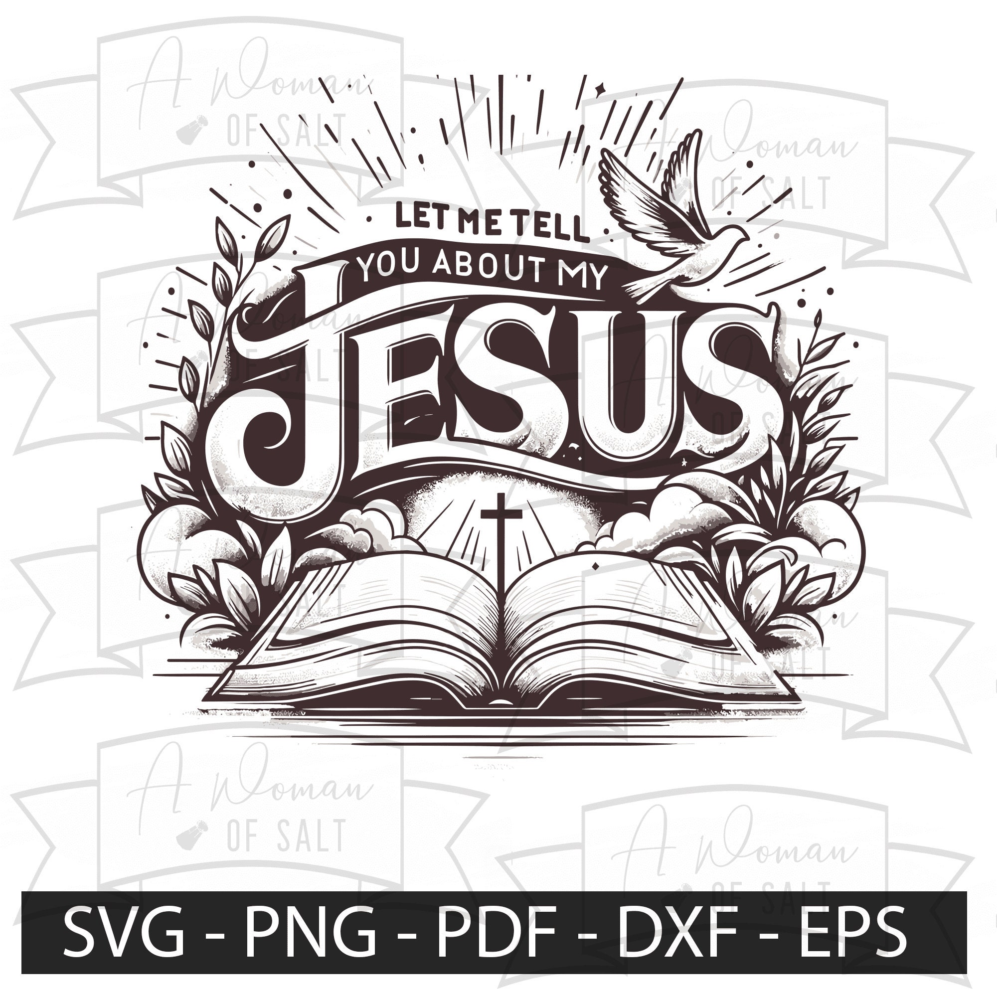 Bible Verse Digital Files: Let Me Tell You About My Jesus Svg, Png, Eps ...