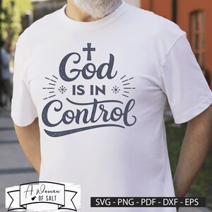 God is in Control Svg Png Eps Pdf Dxf Christian Sublimation Digital ...