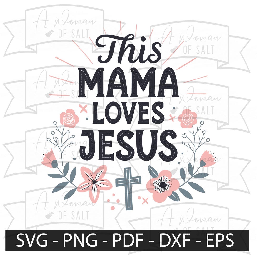 This Mama Loves Jesus Svg Png Eps Pdf Dxf Christian Mom Sublimation ...