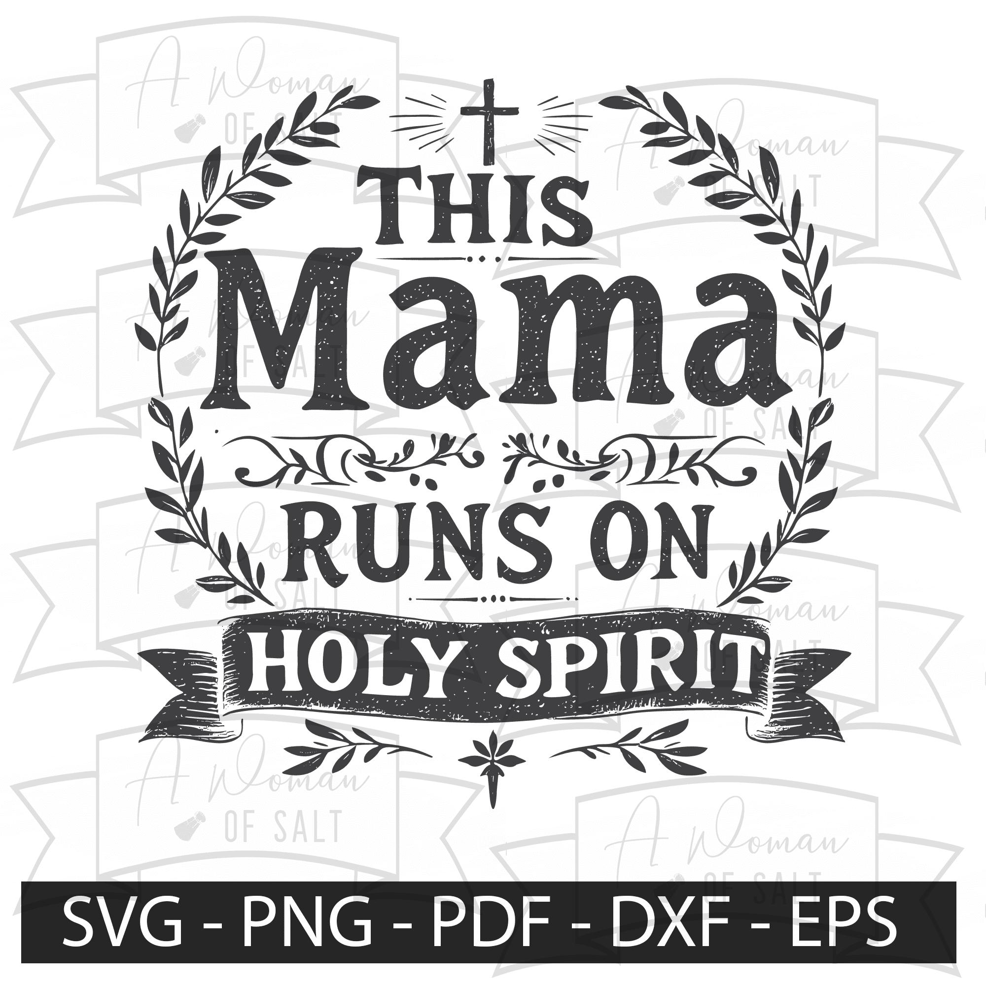 This Mama Runs on Holy Spirit Svg Png Eps Pdf Dxf Christian Mom ...