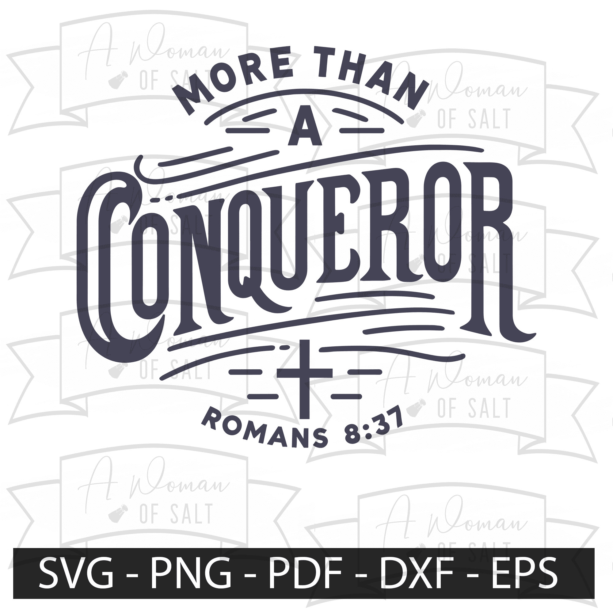More Than A Conqueror | Romans 8:37 Christian Svg, Png, Eps, Pdf, Dxf ...
