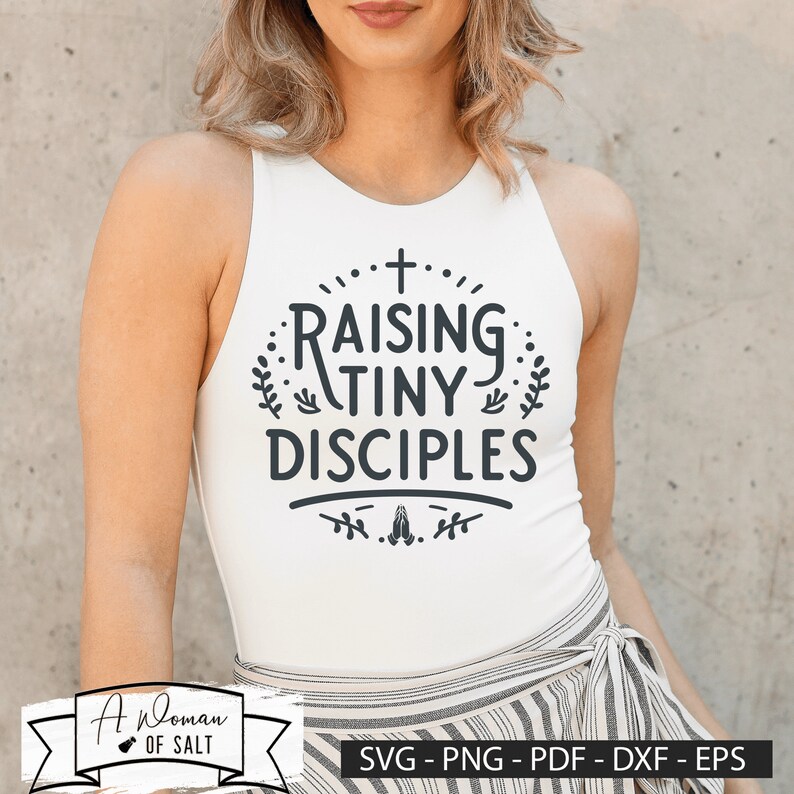 Svg Png Eps Pdf Dxf Files Raising Tiny Disciples Christian Mom Jesus ...