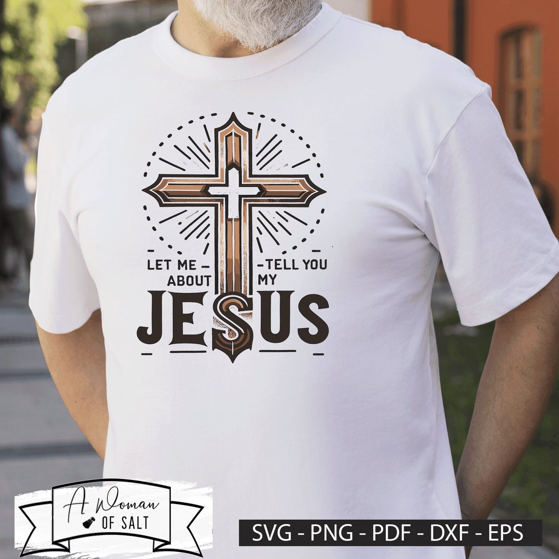 Let Me Tell You About My Jesus Svg, Png, Eps, Pdf, Dxf | Christian Art ...