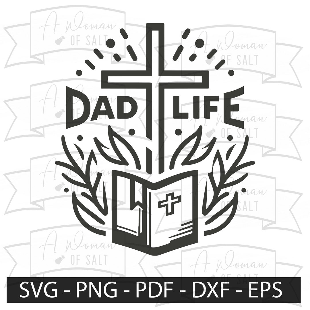 Father's Day Christian Dad Svg, Png, Eps, Pdf, Dxf - Digital Download ...