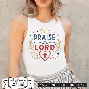Praise the Lord Svg Png Eps Pdf Dxf Christian Sublimation Digital ...