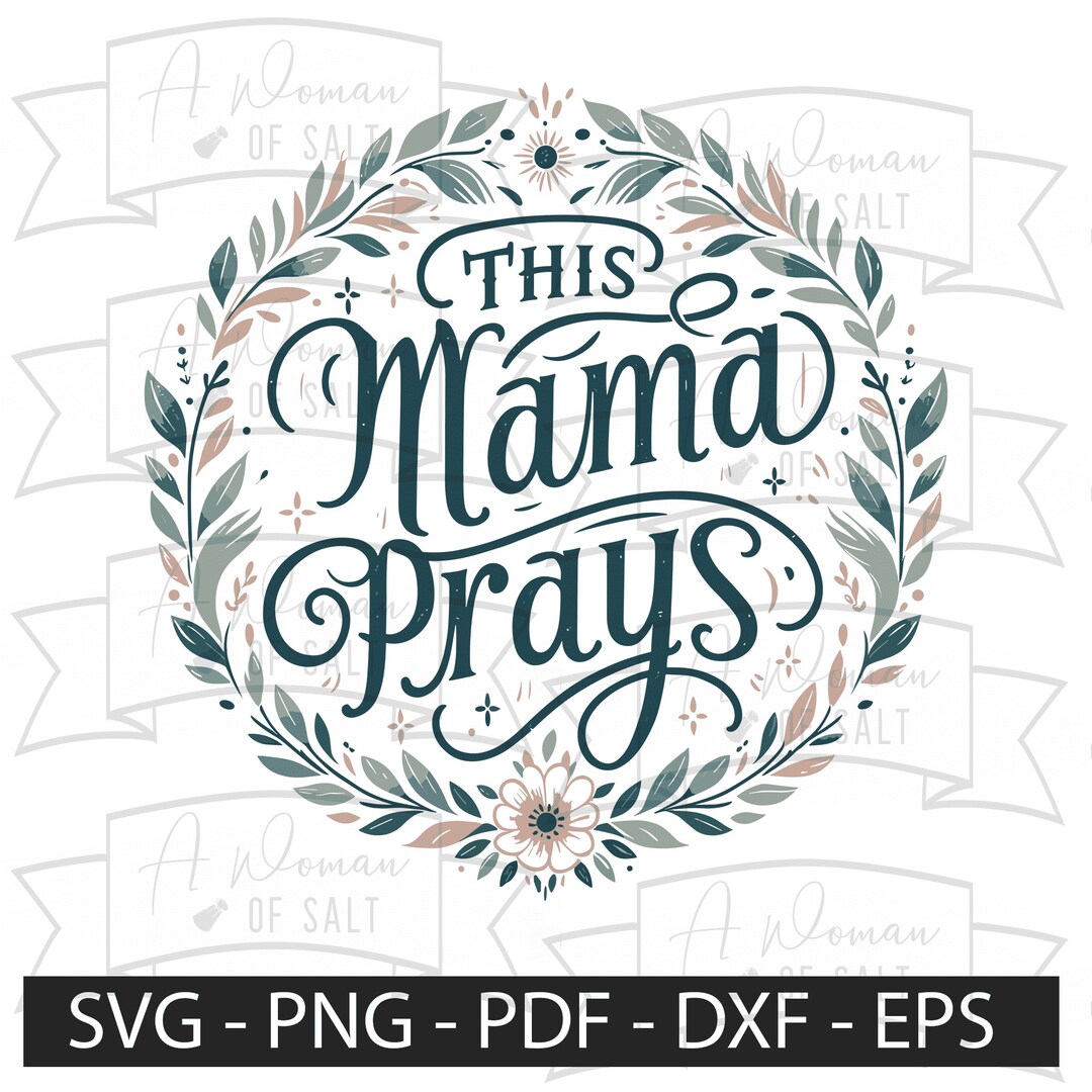 This Mama Prays Svg Png Eps Pdf Dxf | Christian Digital Files, Bible ...
