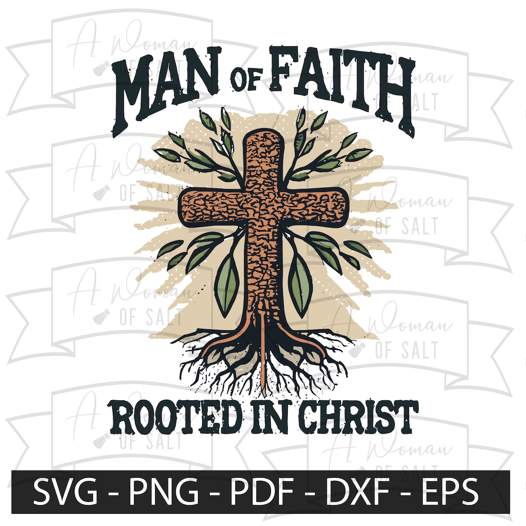 Man of Faith Svg Bundle | Rooted in Christ Digital Art | Christian ...