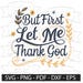 But First Let Me Thank God Svg Png Eps Pdf Dxf Christian Digital ...